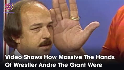 Andre El Manos Gigantes Andre The Big Giant Hands Displayed Tiktok