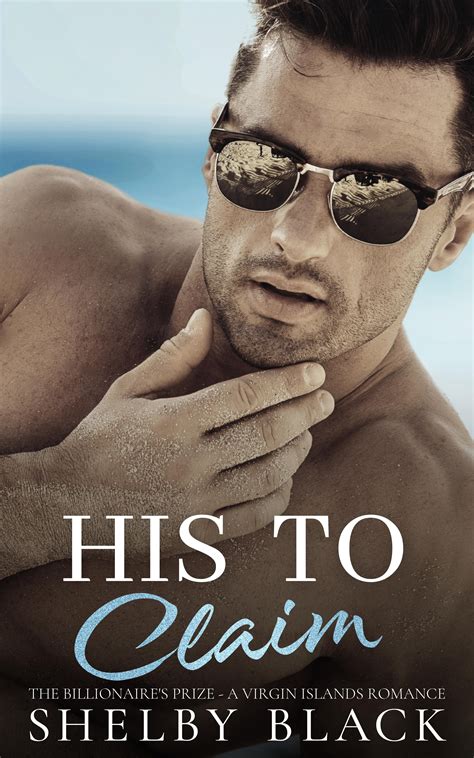 His To Claim The Billionaires Prize By Shelby Black Goodreads