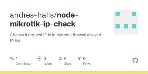 Github Andres Hallsnode Mikrotik Ip Check Checks If Request Ip Is In Mikrotik Firewall