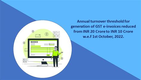 Annual Turnover Threshold For Generation Of Gst E Invoices Reduced From