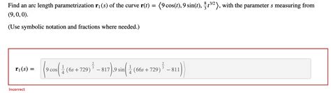 solved find an arc length parametrization r1 s ﻿of the