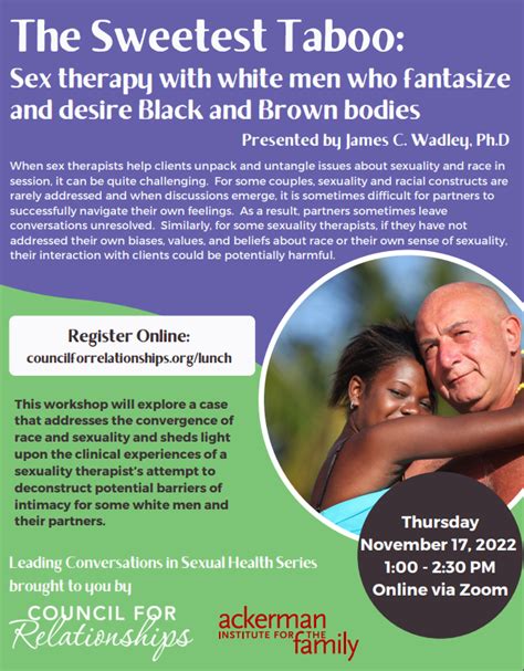 Council For Relationships The Sweetest Taboo Sex Therapy With White Men Who Fantasize And