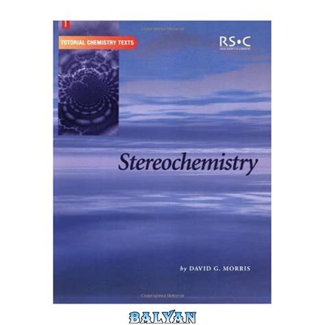 دانلود کتاب Stereochemistry Tutorial Chemistry Texts بلیان