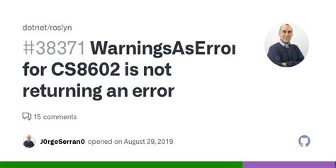 Warningsaserrors For Cs8602 Is Not Returning An Error · Issue 38371 · Dotnetroslyn · Github