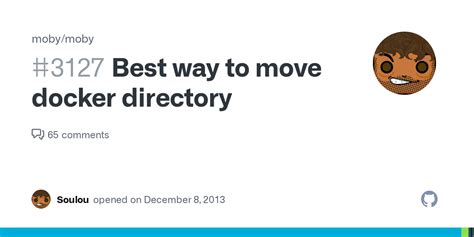 Best Way To Move Docker Directory · Issue 3127 · Mobymoby · Github