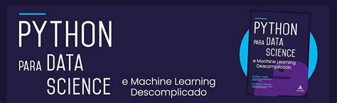 Python Para Data Science E Machine Learning Descomplicado Amilcar