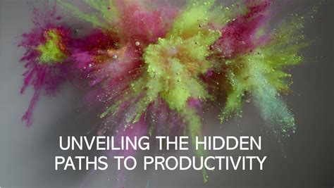 unveiling hidden paths to productivity