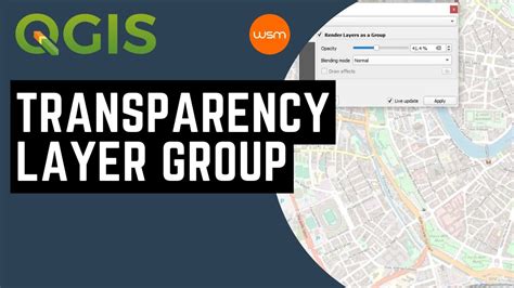 Qgis How To Set Transparency Of Layer Group Youtube