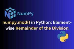 Numpy Mod In Python Introduction Syntax Examples CodeForGeek