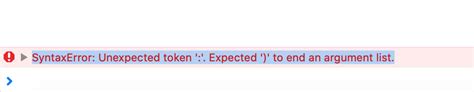 Syntaxerror Unexpected Token Expected To End An Argument List