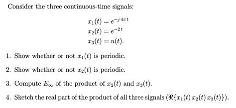 Solved Consider The Three Continuous Time Signals