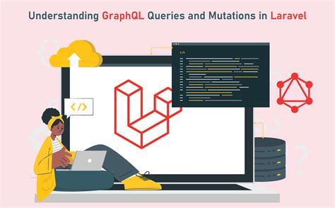 Guide To Graphql Queries And Mutations In Laravel