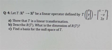 Solved Q 4: Let T: R3 R3 be a linear operator defined by T | Chegg.com