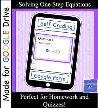 Solving One Step Equations Self Grading Google Form By Classroom 127