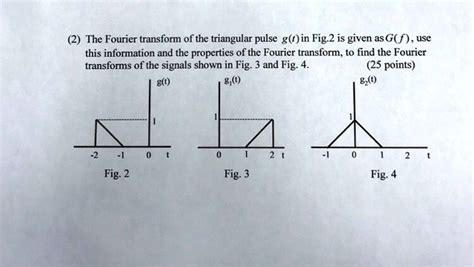 2 the fourier transform of the triangular pulse g t in fig 2 is