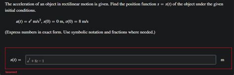solved he acceleration of an object in rectilinear motion is