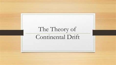 13 Continental Drift Notes Pptx