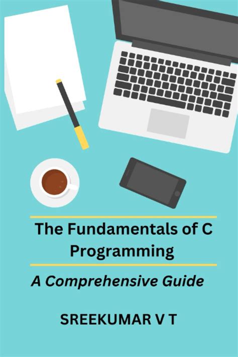 The Fundamentals Of C Programming A Comprehensive Guide Computer Science Books