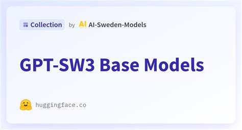 Gpt Sw3 Base Models A Ai Sweden Models Collection