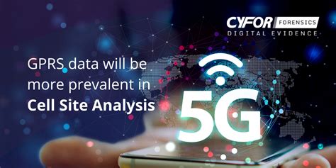 Gprs Data Will Be More Prevalent In Cell Site Analysis Cyfor