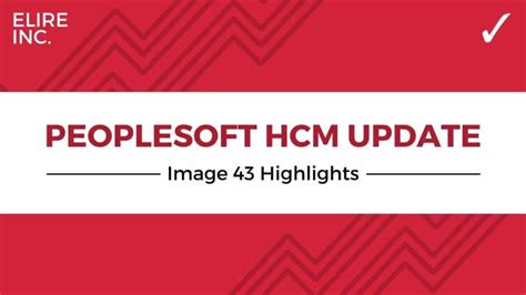 Peoplesoft Hcm Update Image 43 Highlights — Elire Consulting