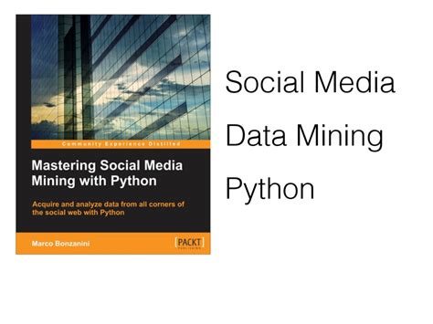 Mastering Social Media Mining With Python Speaker Deck