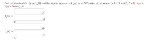 Solved Find The Steady State Charge Qp T And The Chegg