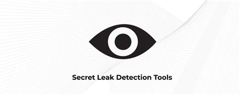 Secret Leak Detection Tools To Consider For Your App Security Bright Inventions