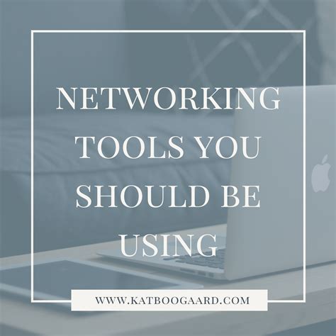 4 Networking Tools You Should Be Using Kat Boogaard