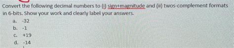 solved convert the following decimal numbers to i sign