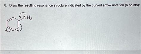 Solved Draw The Resulting Resonance Structure Indicated By The Curved