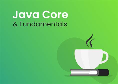 JAVA Core Fundamentals