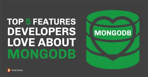 top 5 features developers love about mongodb