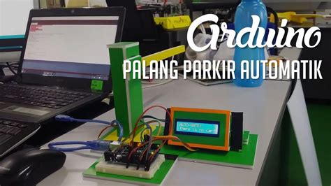 Projek Arduino Sekolah Palang Parkir Automatik Youtube