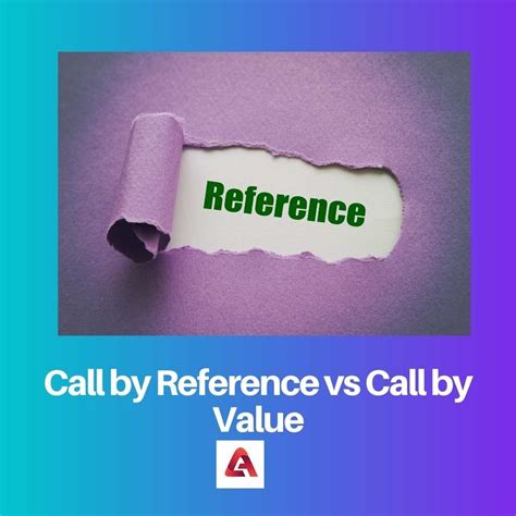 Call By Reference Vs Call By Value Difference And Comparison
