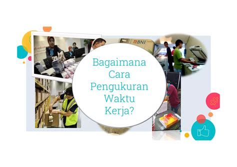 5 Perancangan Sistem Kerja And Ergonomi Sampling Kerja Pdf
