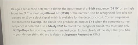 Solved Design A Serial Code Detector To Detect The