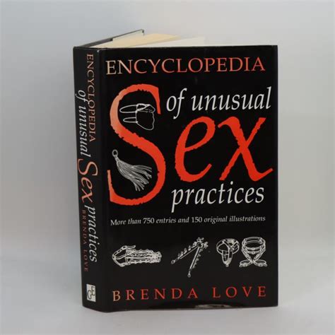 The Encyclopedia Of Unusual Sexual Practices Frost Books And Artifacts Limited