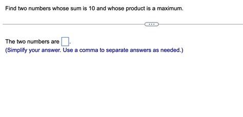 solved find two numbers whose sum is 10 ﻿and whose product