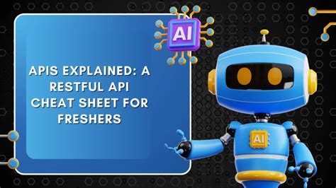Apis Explained A Restful Api Cheat Sheet For Freshers