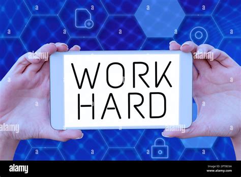 Hand Writing Sign Work Hard Internet Concept Laboring That Puts Effort Into Doing And