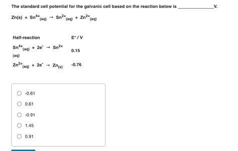 Solved The Standard Cell Potential For The Galvanic Cell