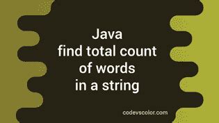 Java Program To Find The Total Count Of Words In A String CodeVsColor