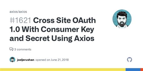 Cross Site Oauth 10 With Consumer Key And Secret Using Axios · Issue