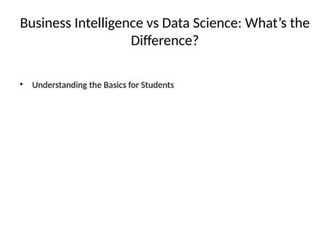 Business Intelligence Vs Data Science Pptx