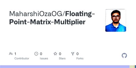 Github Maharshiozaogfloating Point Matrix Multiplier