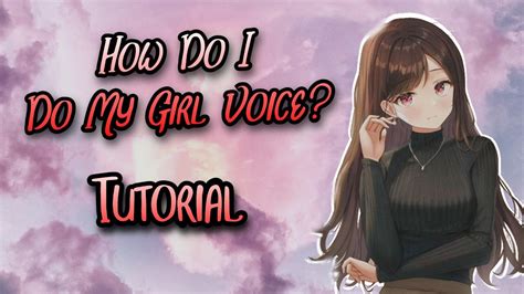 How To Do A Girl Voice Tutorial Youtube