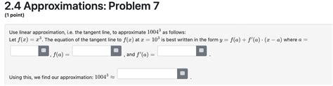 solved 2 4 approximations problem 7 1 point use linear