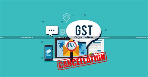 Retrospective Cancellation Of Gst Registration Without Cogent Reason Delhi Hc Modified