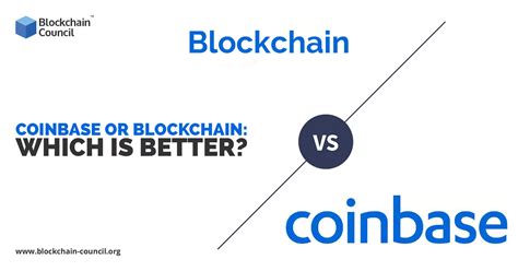 Which Is Better Coinbase Or Blockchain Fabalabse